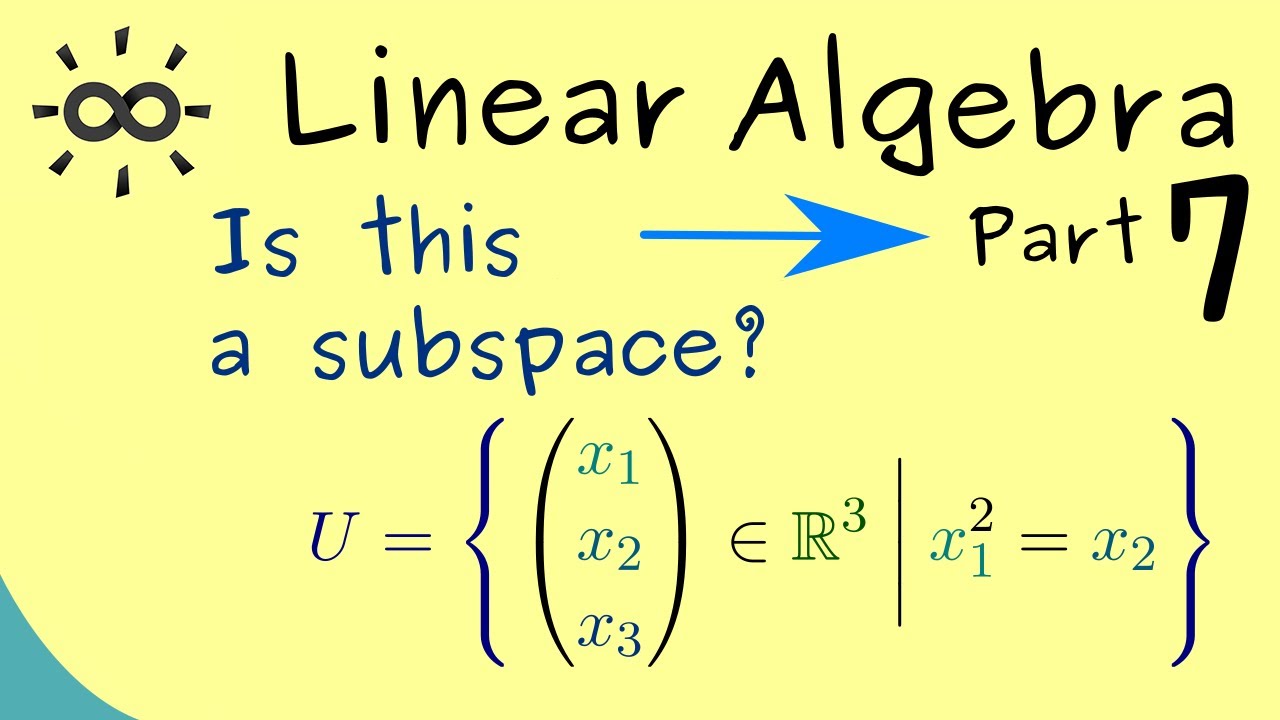 Linear Algebra 7 Examples For Subspaces Youtube