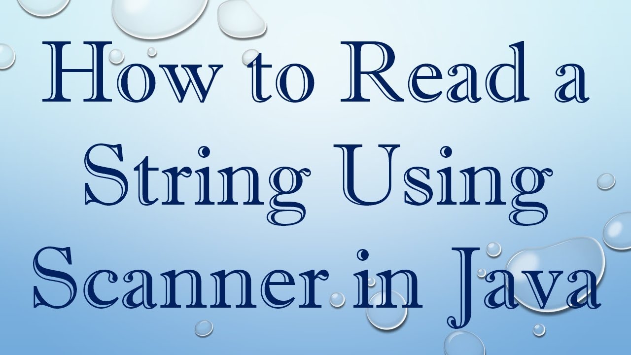 How To Read A String Using Scanner In Java Youtube