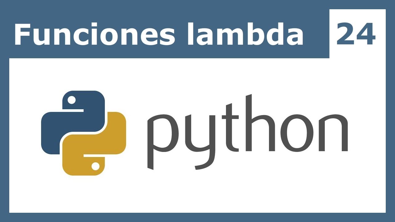 Tutorial Python 24 Funciones Lambda Youtube