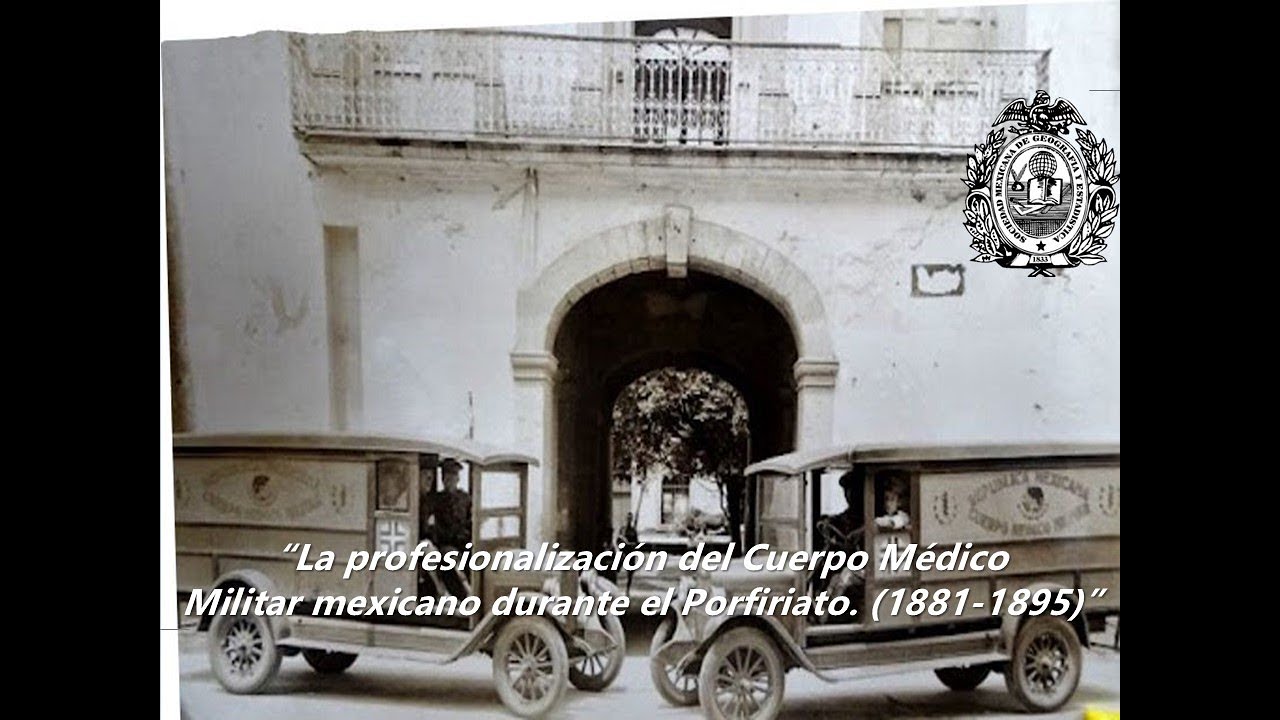 La Profesionalización Del Cuerpo Médico Militar Mexicano Durante El