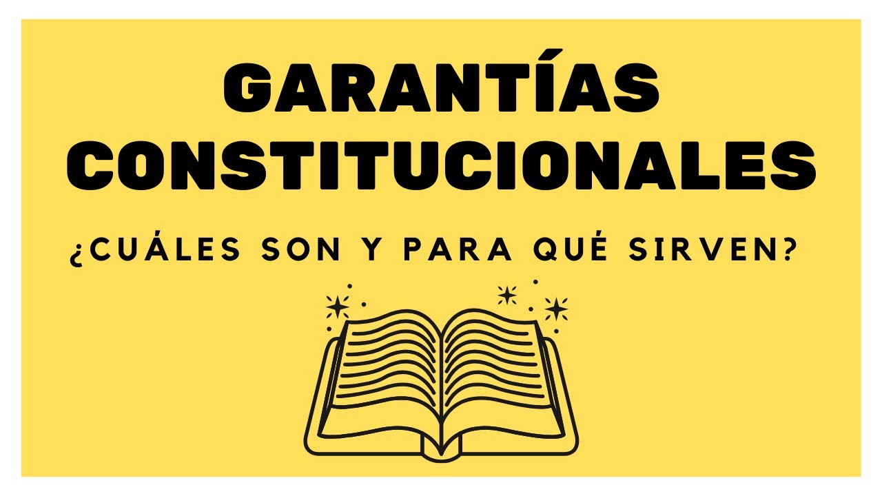 Garantías Constitucionales Qué Son Y Para Qué Sirven Perú Youtube
