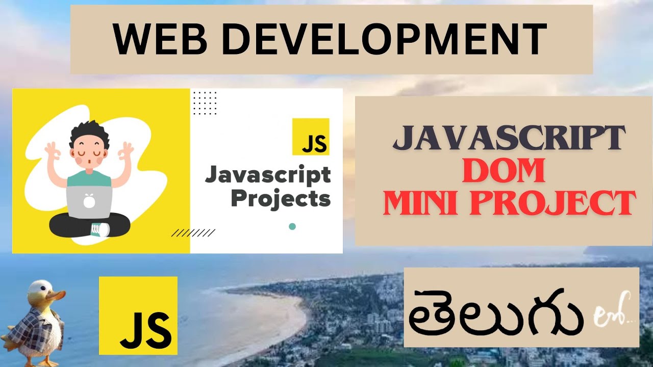 Web Development Javascript Dom Mini Project Detail Explanation In