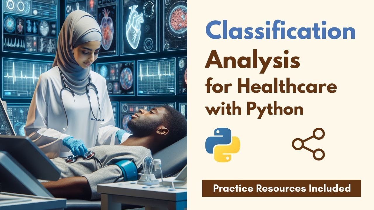 Classification Analysis For Healthcare With Python Course Youtube