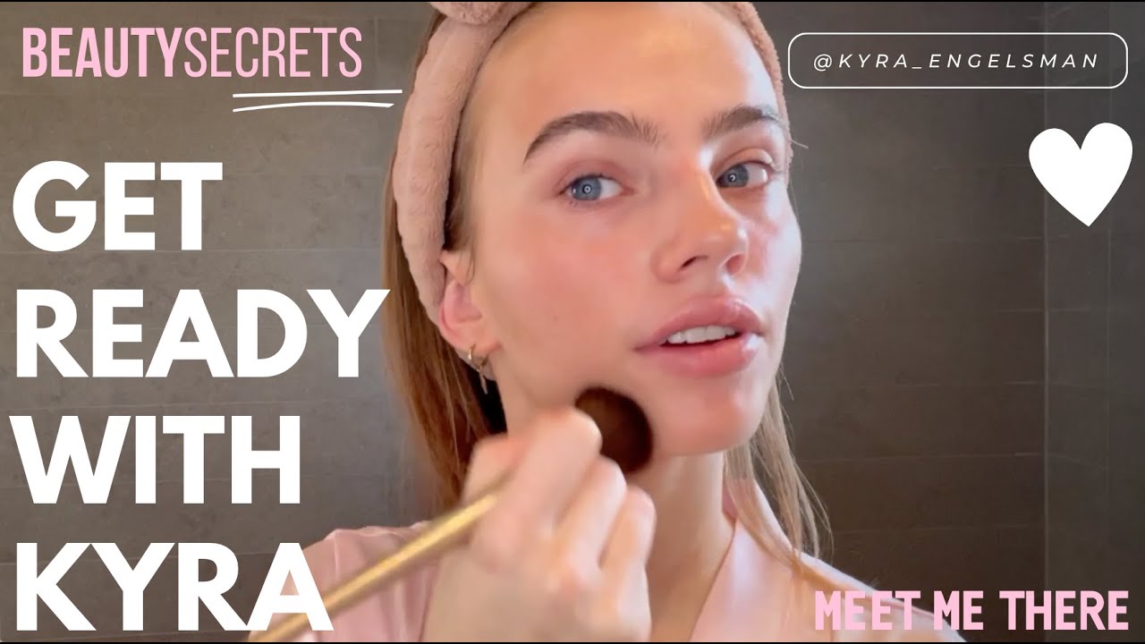 Get Ready With Kyra Youtube