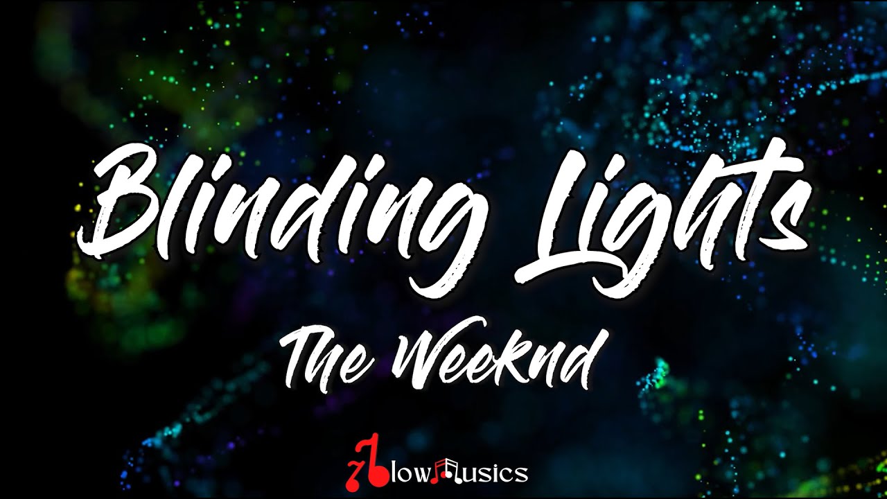 The Weeknd Blinding Lights Lyrics I Said Ooh I M Blinded By The