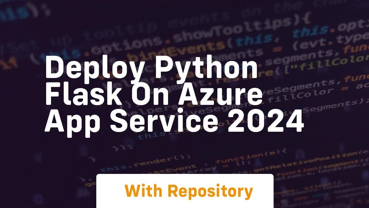 Deploy Python Flask On Azure App Service 2024 Youtube