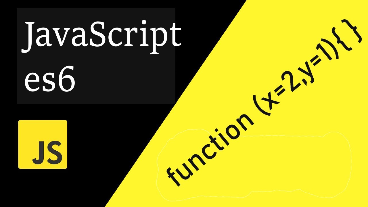 Javascript Es6 Default Parameter Functions Youtube