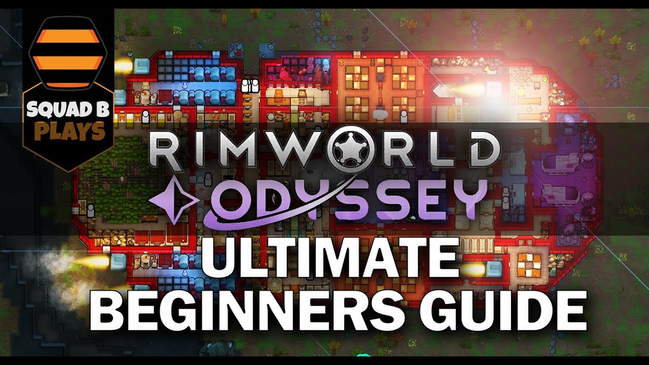 Starting Rimworld Odyssey Ultimate Beginner S Survival Guide Youtube