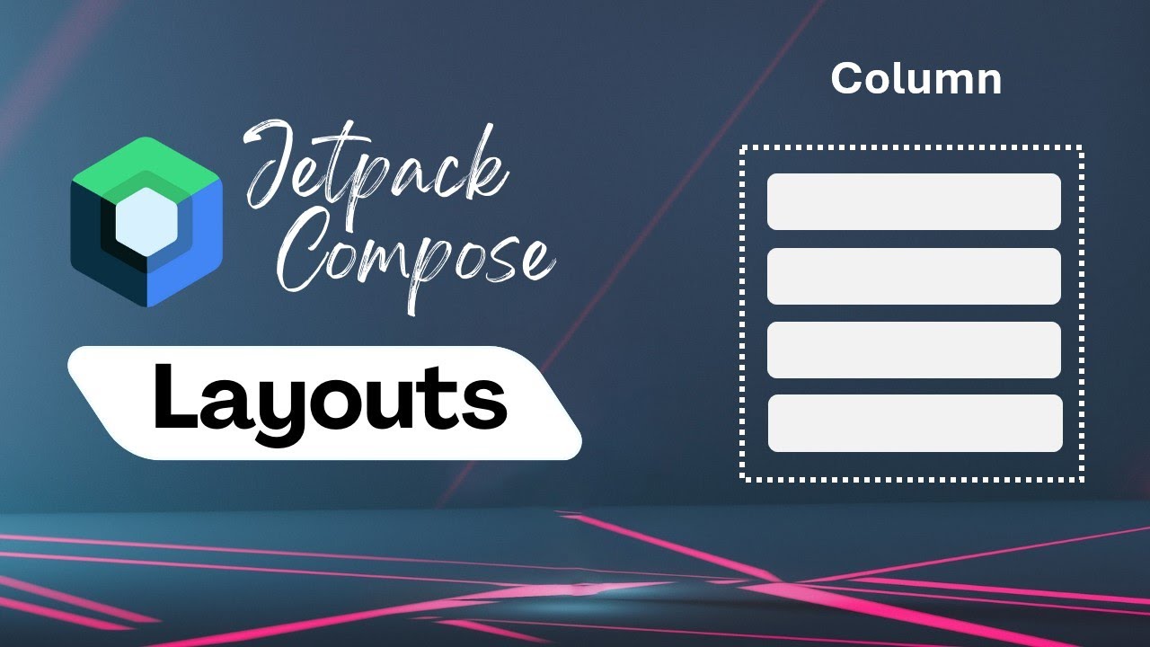 Column Jetpack Compose Layouts Android Development Kotlin Youtube