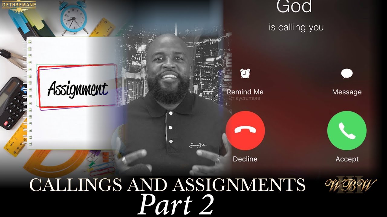 Gethsemane Callings And Assignments Part 2 Willie B Williams Iii