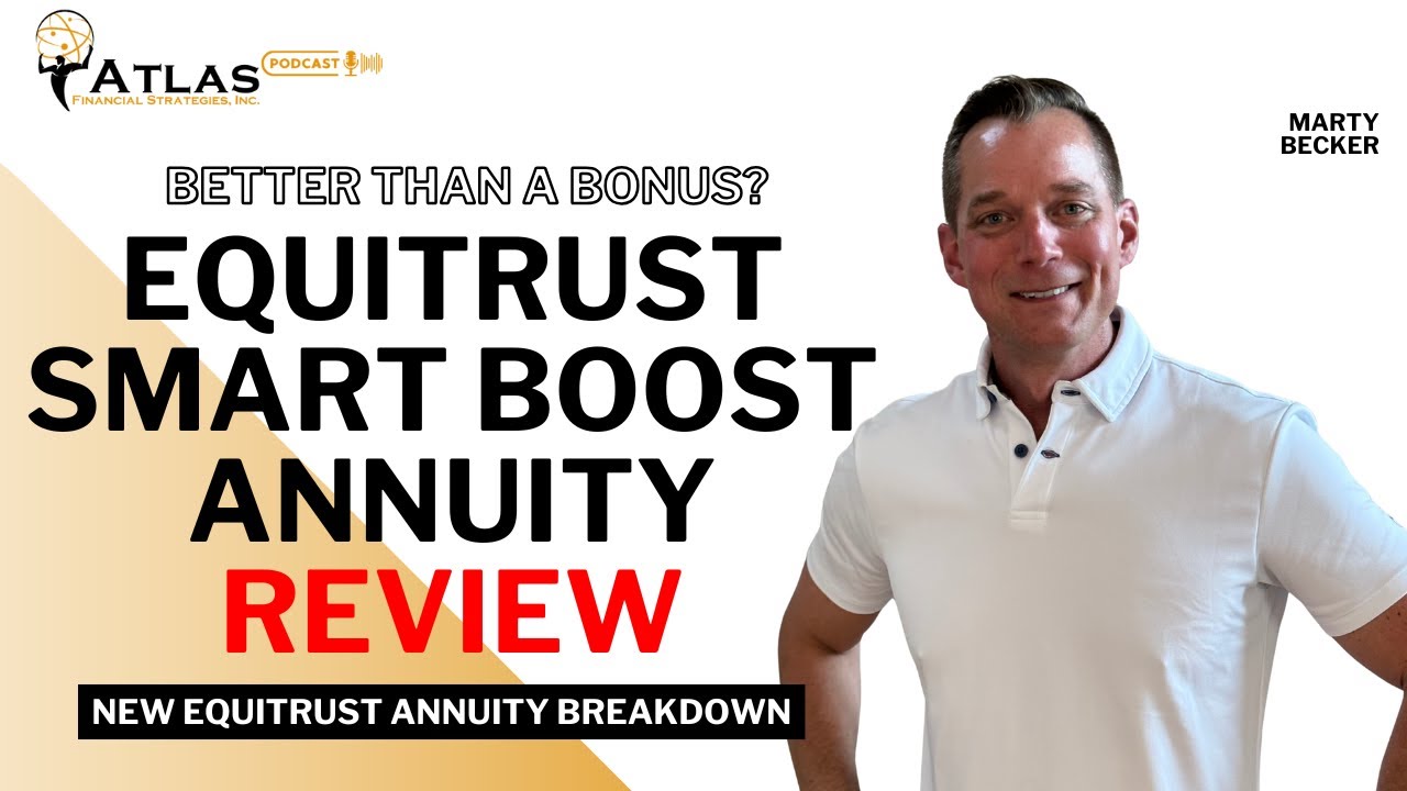 Better Than A Bonus Equitrust Smart Boost Annuity Explained Youtube