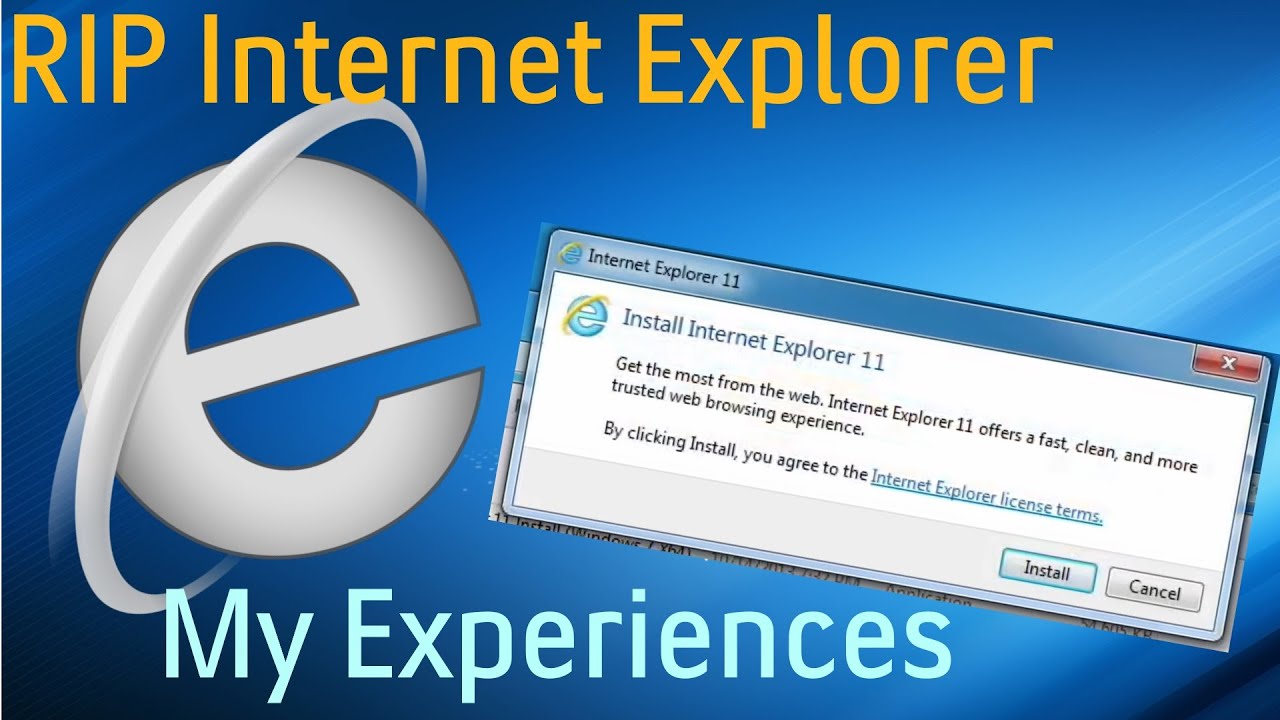Rip Internet Explorer My Experiences Youtube
