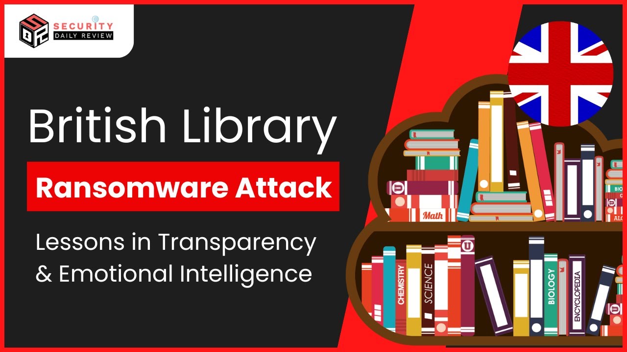 British Library Ransomware Attack Lessons In Transparency Emotional