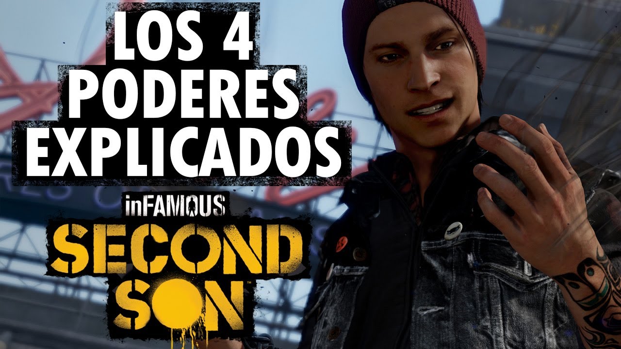 Infamous Second Son Los 4 Poderes Del Juego Explicados Youtube