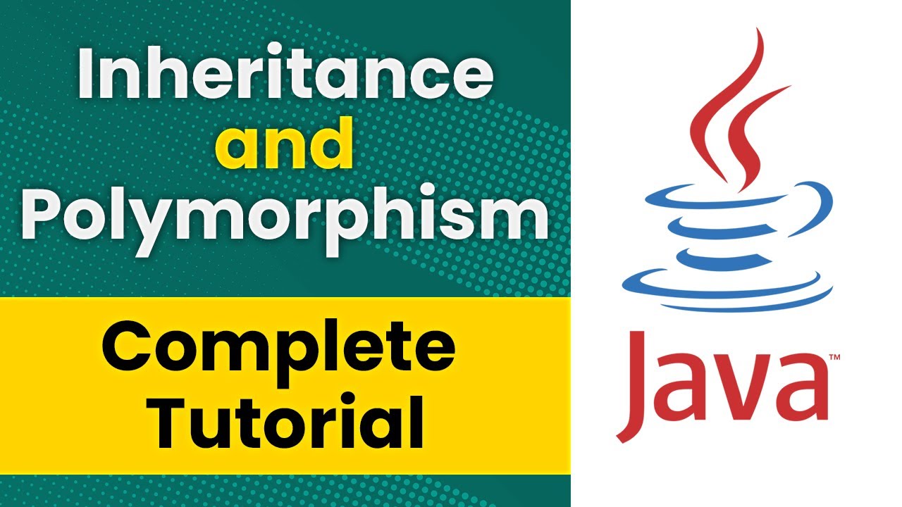 Inheritance And Polymorphism Java Tutorial Youtube