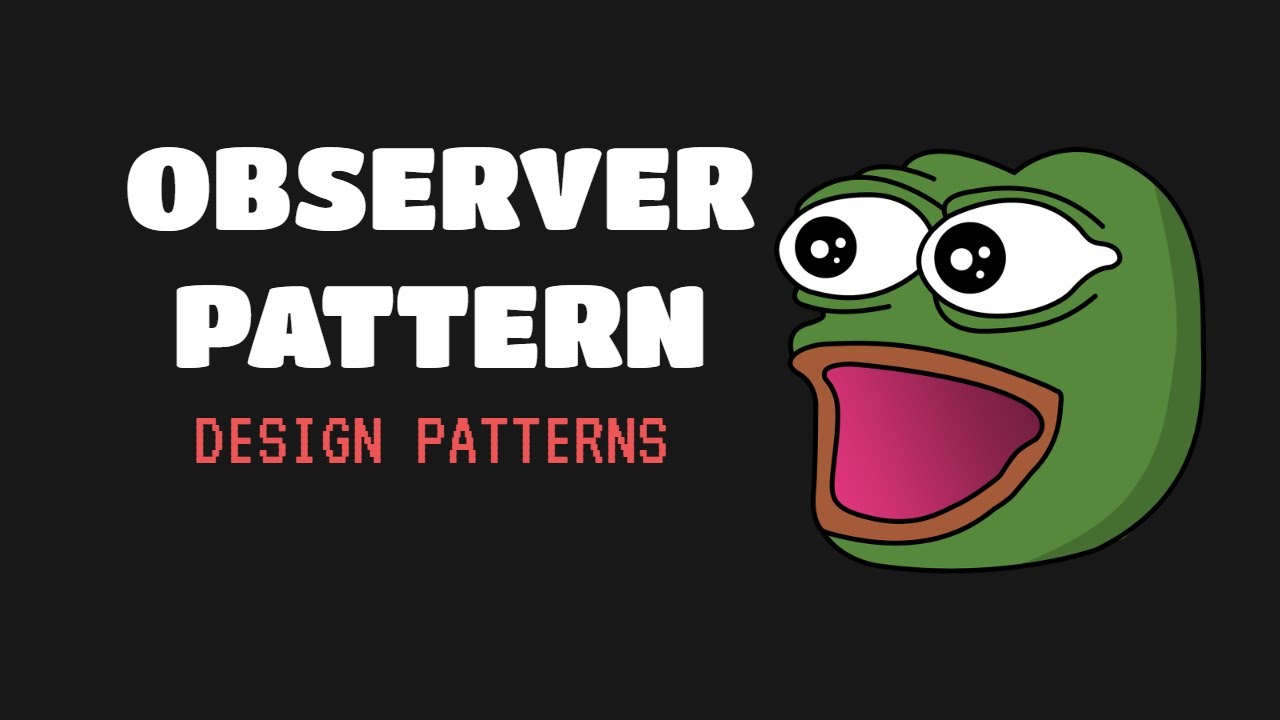 The Observer Design Pattern Youtube