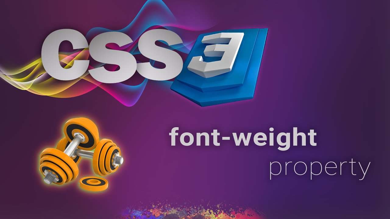 Css For Beginners 48 Font Weight Property Youtube