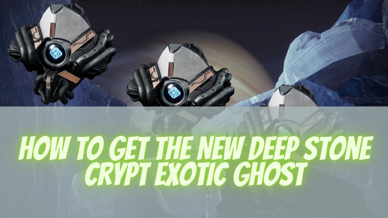 How To Get The New Deep Stone Crypt Raid Exotic Ghost Shell Youtube