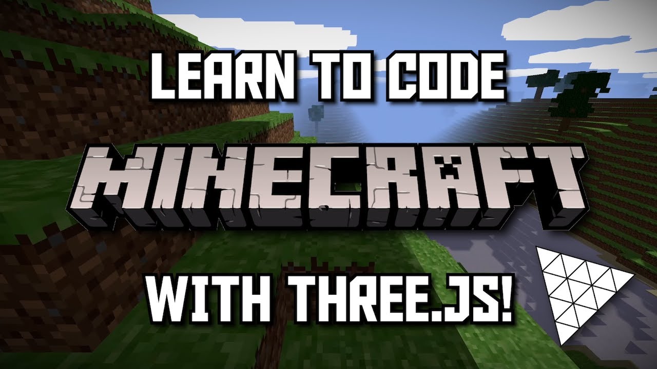 Learn To Build Minecraft With Three Js Youtube
