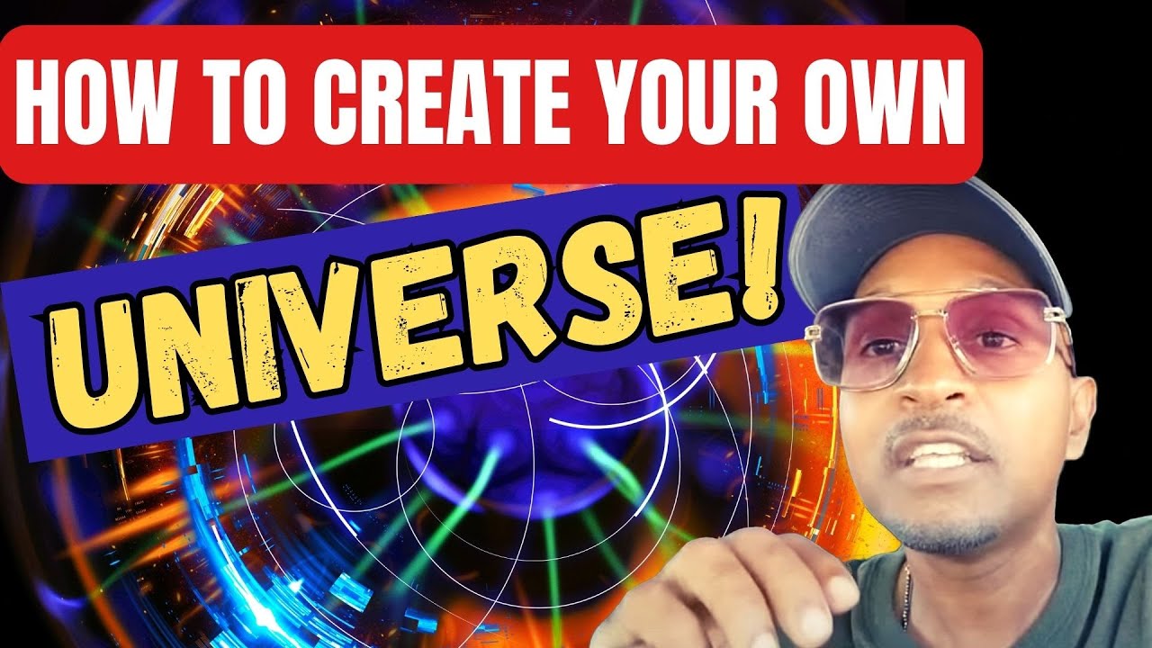 How To Create Your Own Universe Youtube