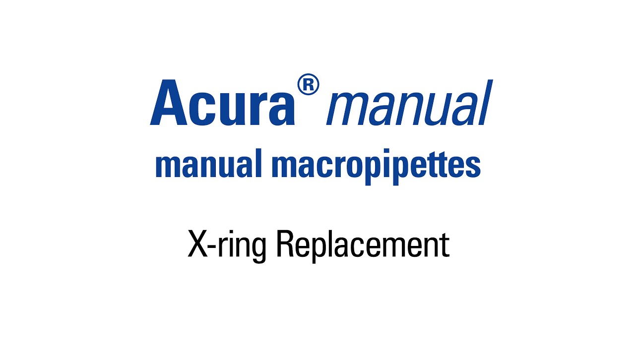 X Ring Replacement Of The Acura Manual 835 Macropipette Youtube