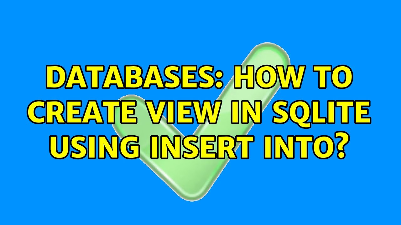 Databases How To Create View In Sqlite Using Insert Into Youtube