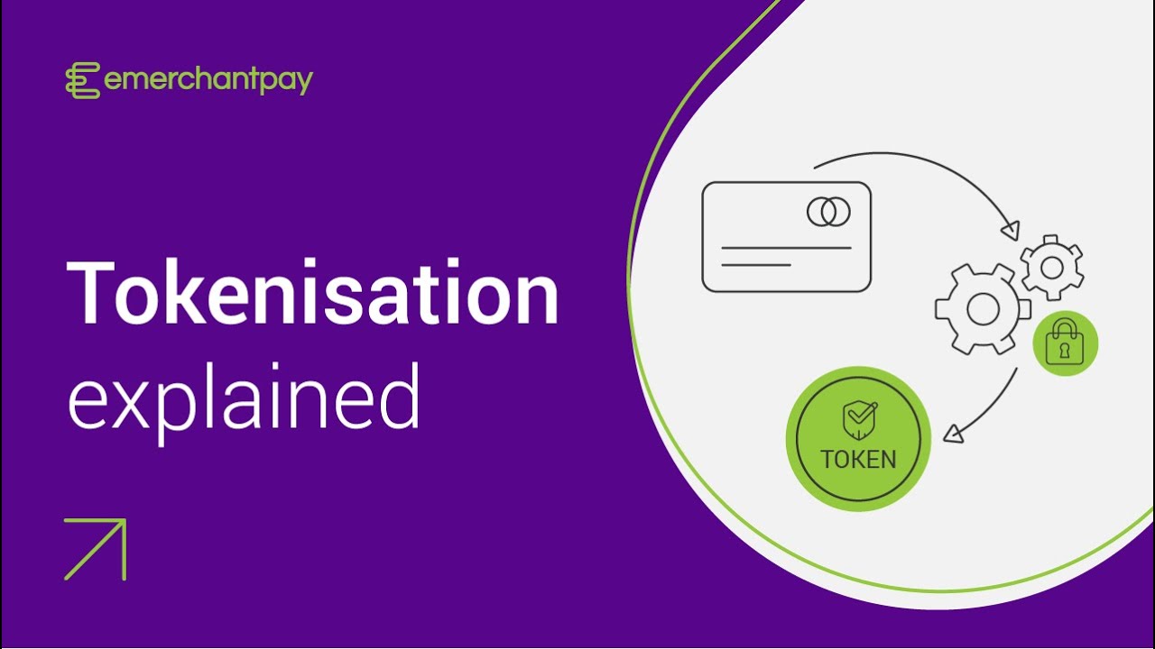 Understanding Tokenisation Emerchantpay Youtube