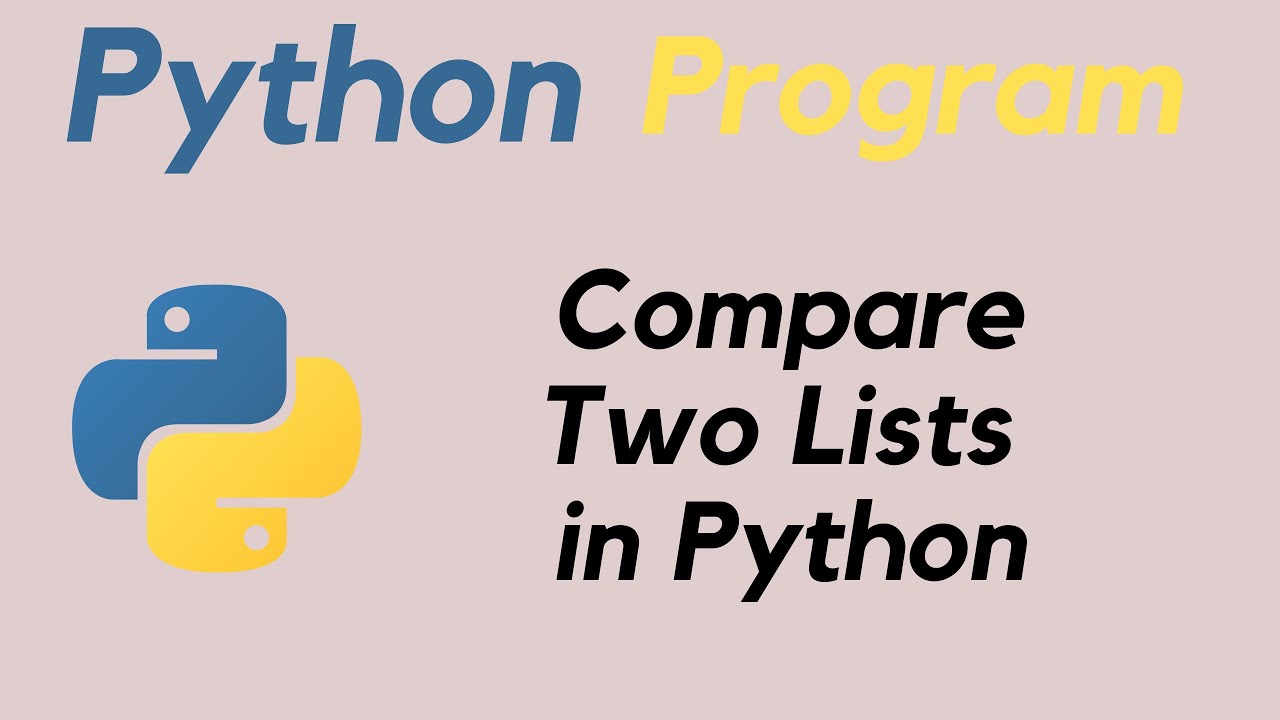 Compare Two Lists In Python Python Program Youtube