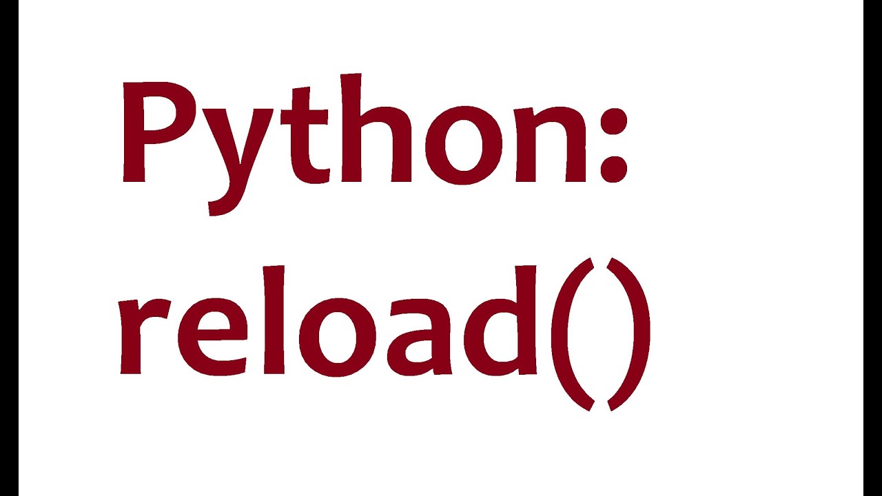 Python Programming Tutorial Reload Function Youtube