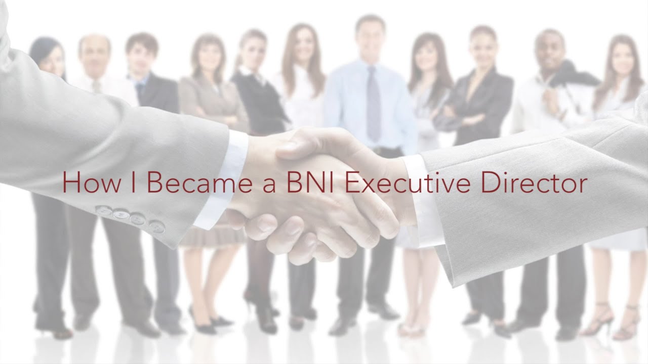 How I Became A Bni Executive Director Youtube