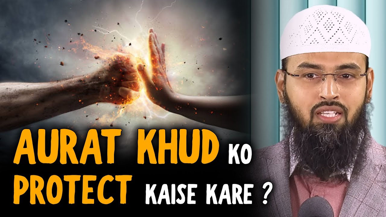 Aurat Khud Ko Protect Kaise Kare By Adv Faiz Syed Youtube