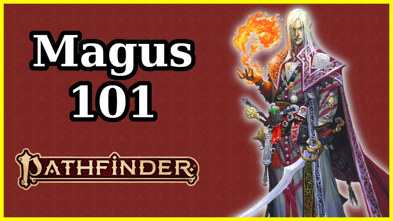 Magus Class Guide Pathfinder 2e Youtube