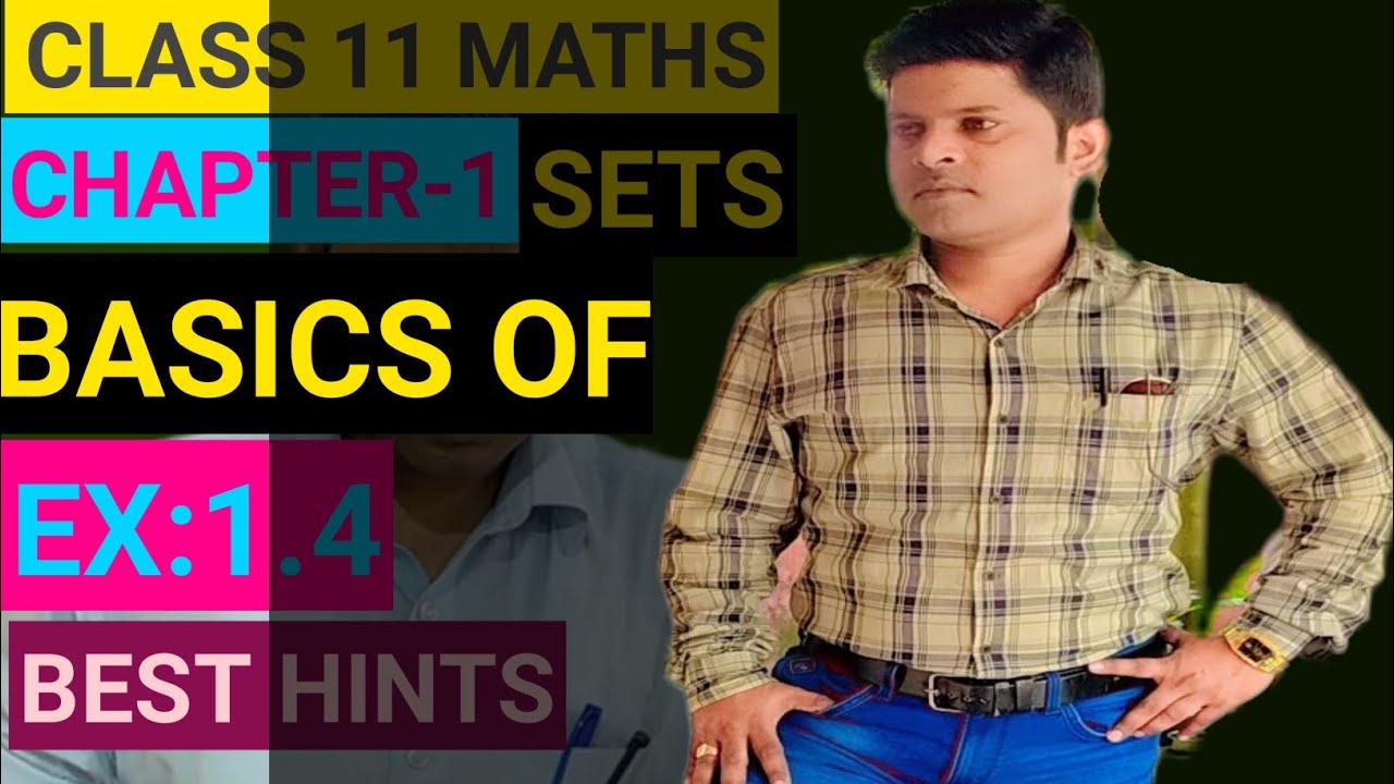 Class 11 Maths Chapter 1 Set Basic Of Ex 1 4 Youtube