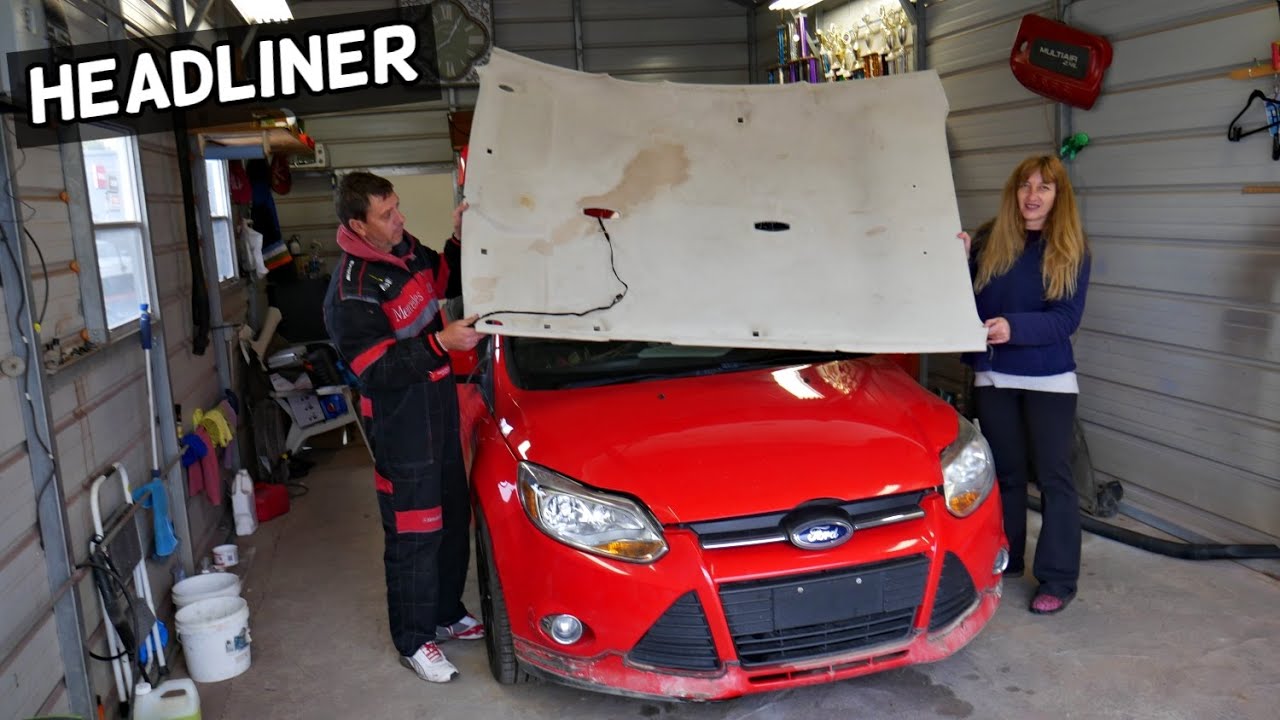 Ford Focus Mk3 Headliner Removal Replacement Youtube