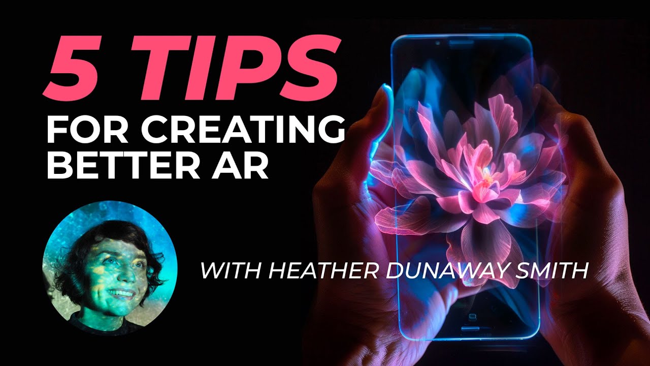 5 Tips For Creating Better Augmented Reality Experiences Youtube