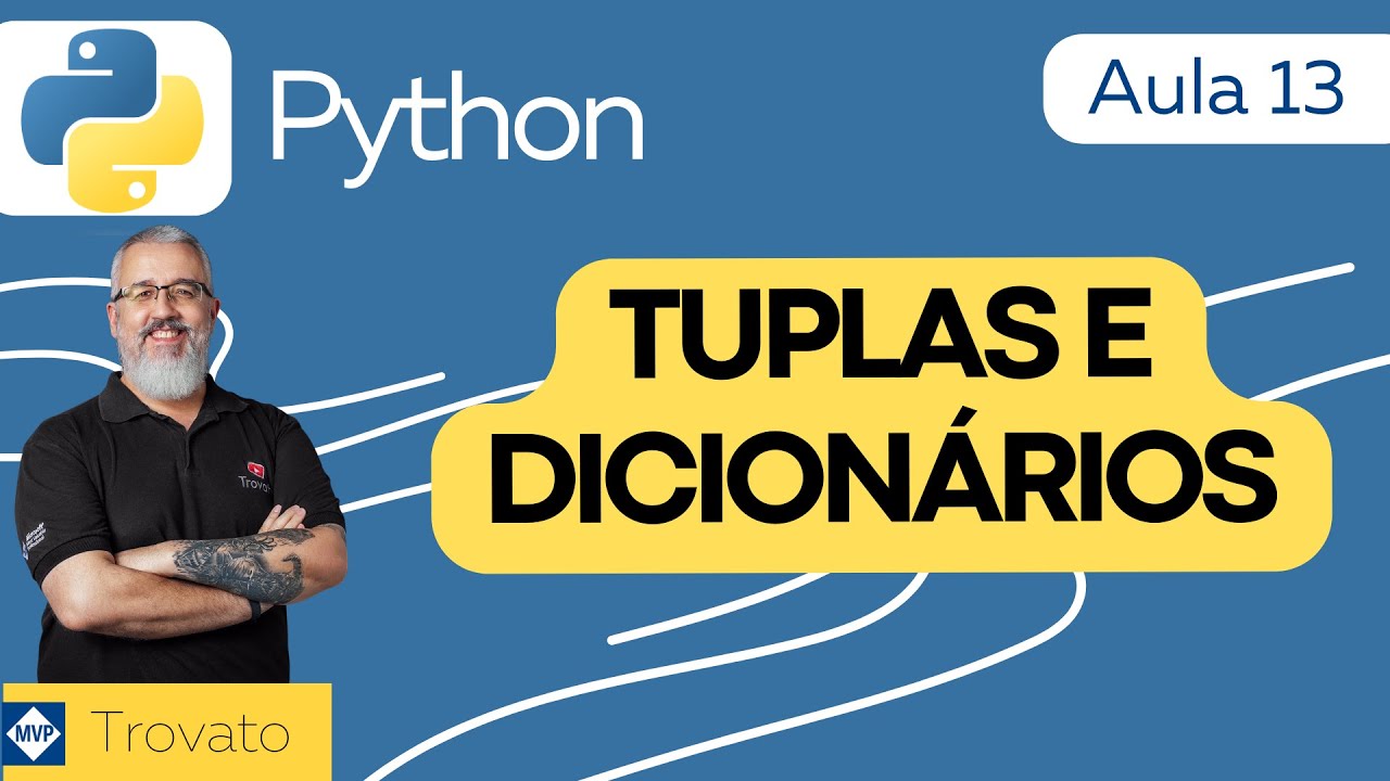 Aula 13 Python Tuplas E Dicionários Amor Excel