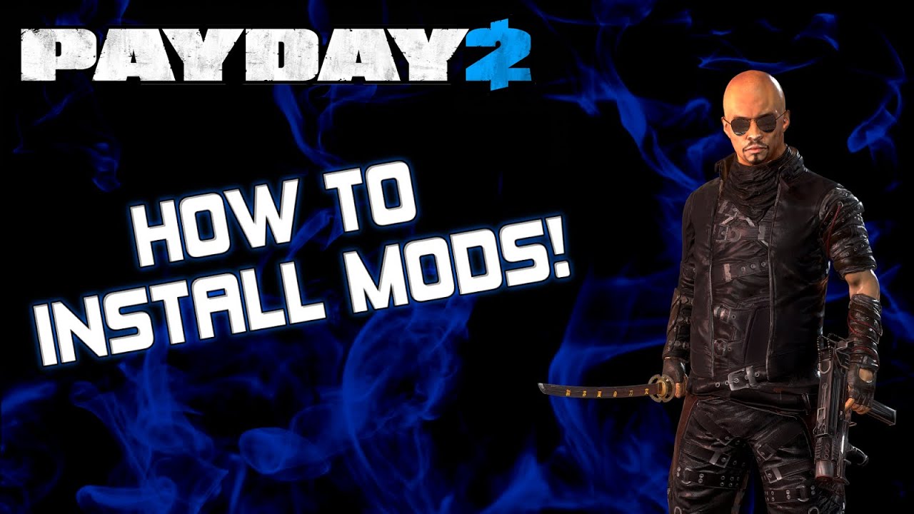 How To Install Payday 2 Mods Eromoz