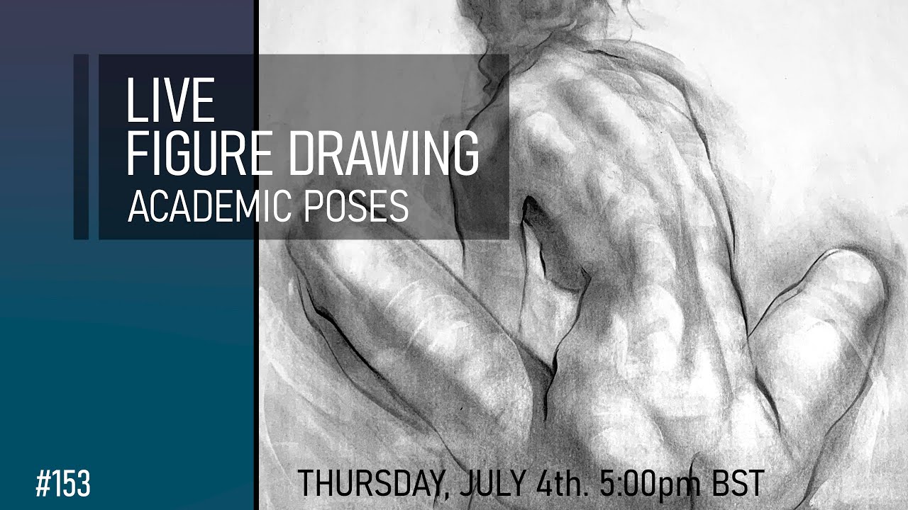 Live Figure Drawing Academic Poses 153 Youtube