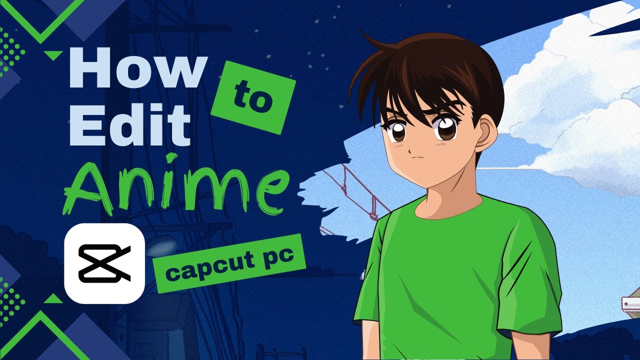 Tutorial Edit Anime Di Capcut Pc Anime Edits Capcut Pc Tutorial Youtube