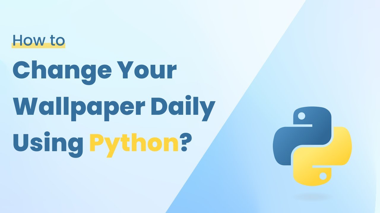 How To Change Desktop Wallpaper Daily Python Youtube