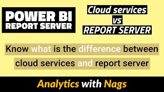 Power Bi Cloud Services Vs Power Bi Report Server Analytics With Nags Mp3 Music & Mp4 video ...