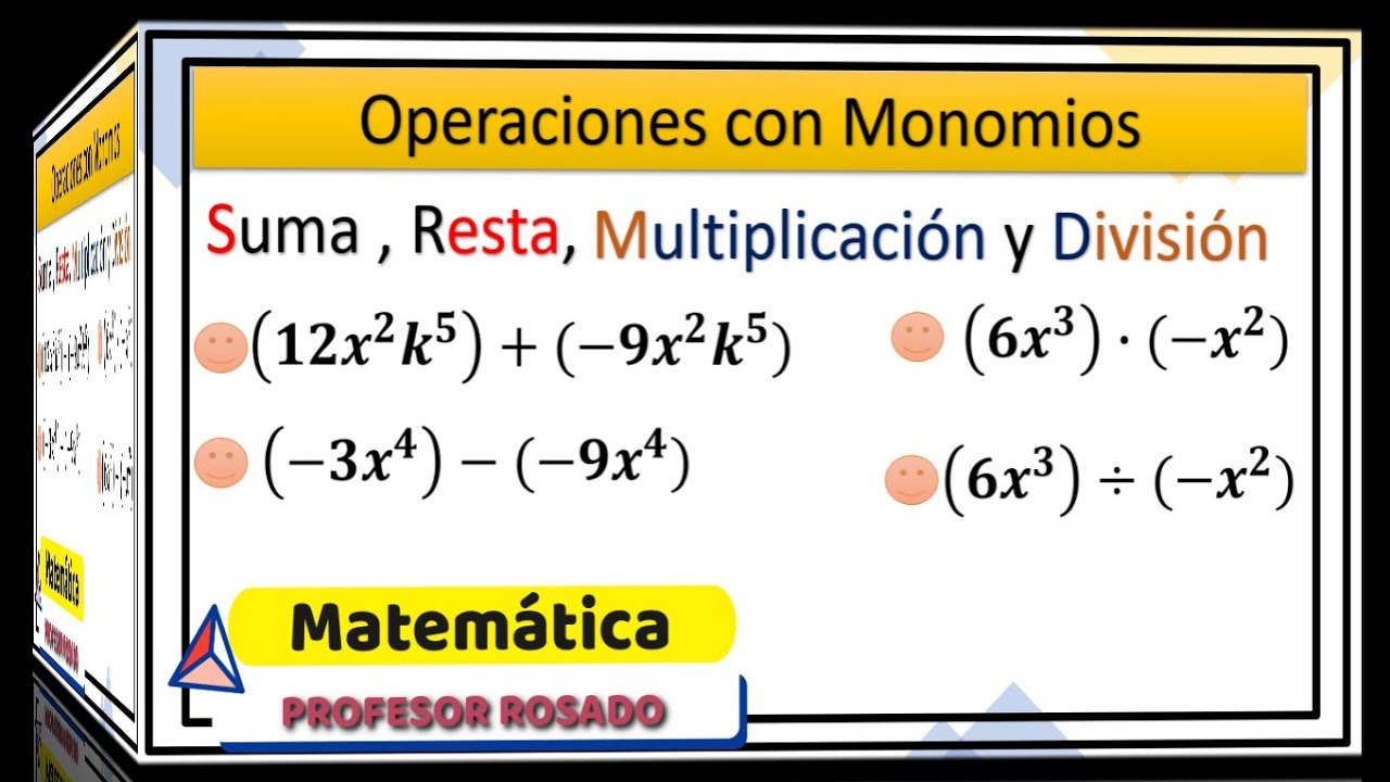 Operaciones Con Monomios Suma Resta Multiplicación Y División Con