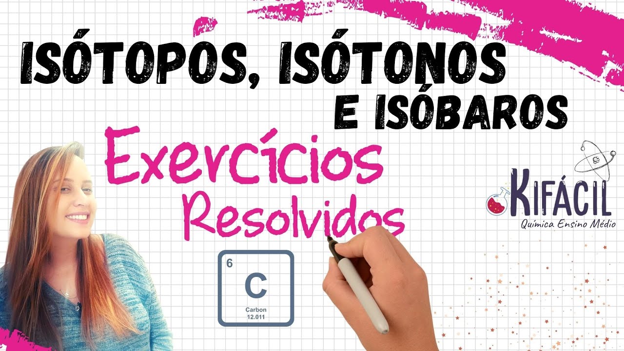 Exercícios Sobre Isotopos Isobaros E Isotonos Nazaedu