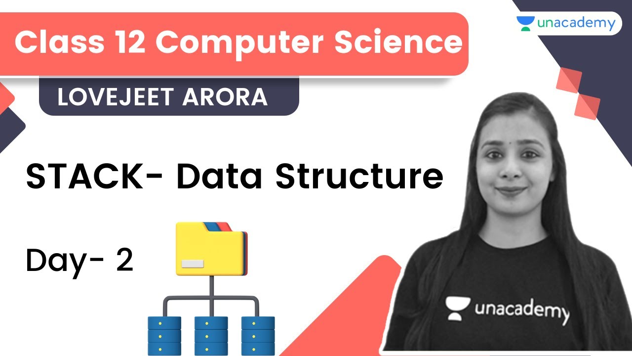 Stack Data Structure Day 2 Class 12 Computer Science Lovejeet