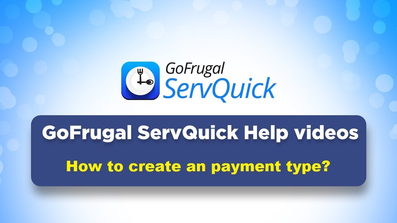 Gofrugal Servquick How To Create Payment Types Youtube