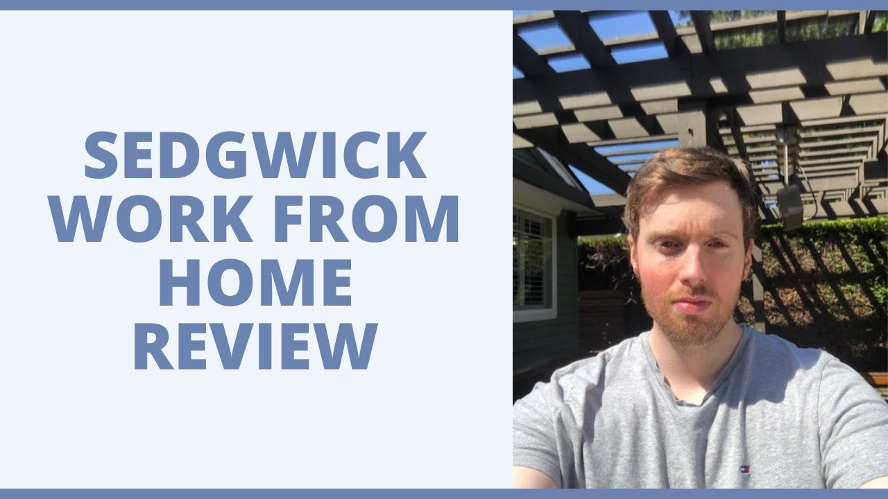 Sedgwick Work From Home Review What Sort Of Jobs Do They Offer Youtube