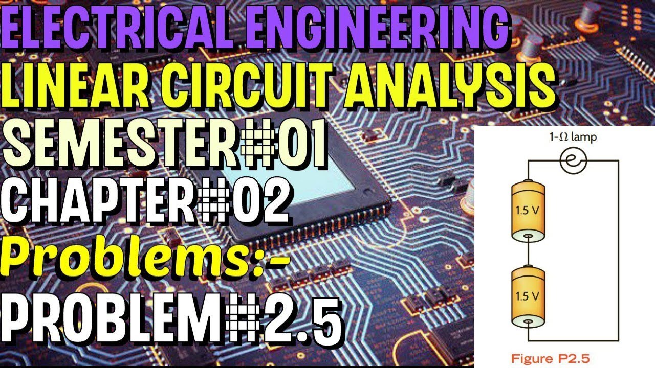 Linear Circuit Analysis Chapter 02 Problem 2 5 Basic Engineering