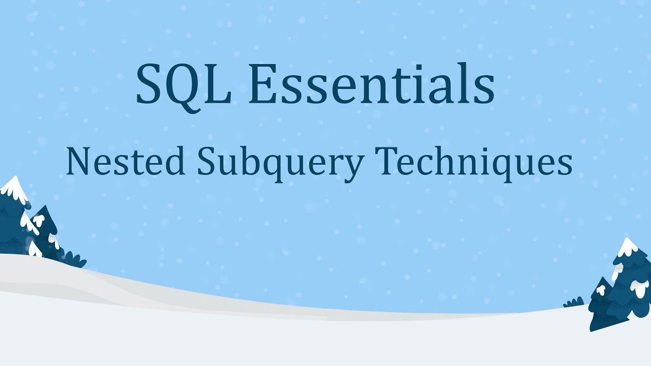 Sql Essentials Nested Subquery Techniques Youtube