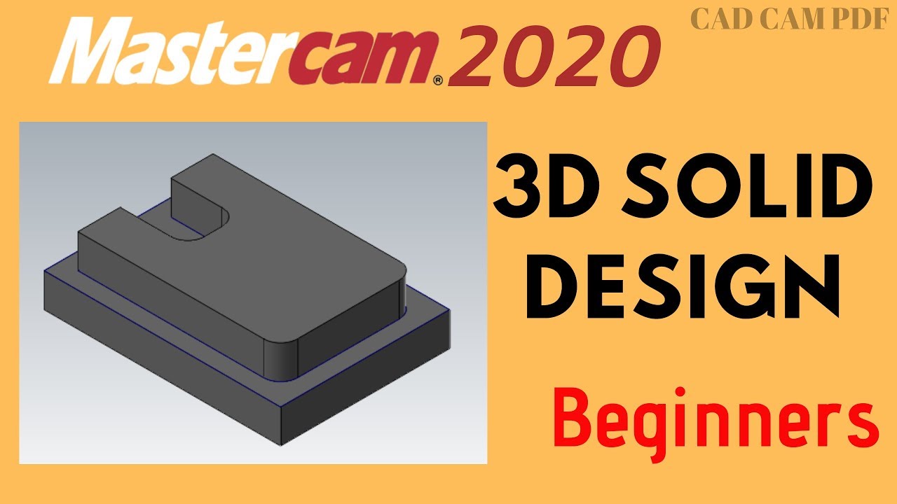 Design 3d Solid Model For Beginner Mastercam 2020 Tutorials Youtube