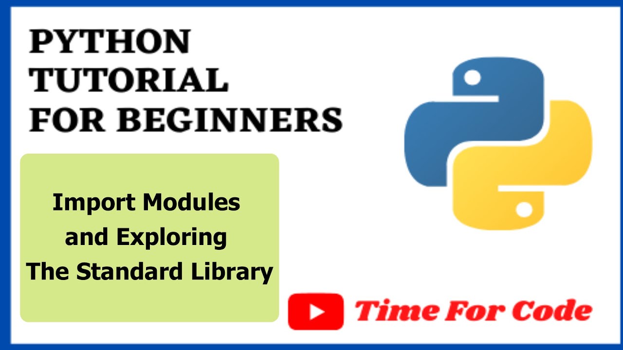 Import Modules And Exploring The Standard Library Python Tutorial